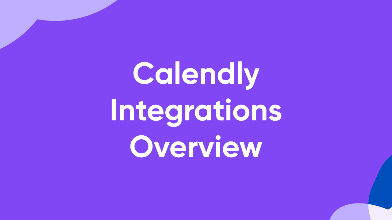 Hexus - Calendly Integrations Overview